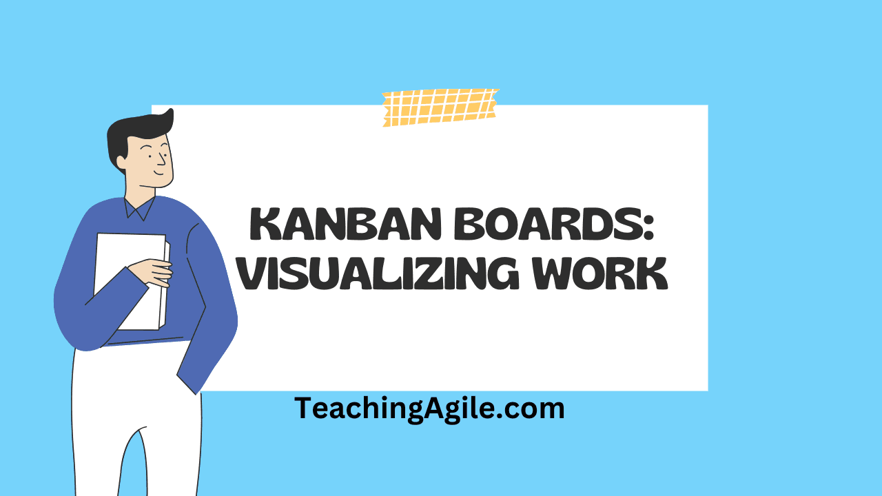 Kanban Boards: Visual Work Management Guide for Teams
