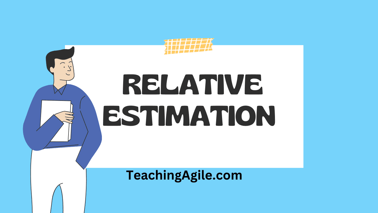 Relative Estimation in Agile: The Complete Guide to Sizing Work Without ...